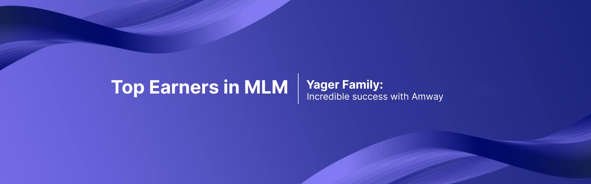 Yager Family & Their Legacy with Amway MLM Success